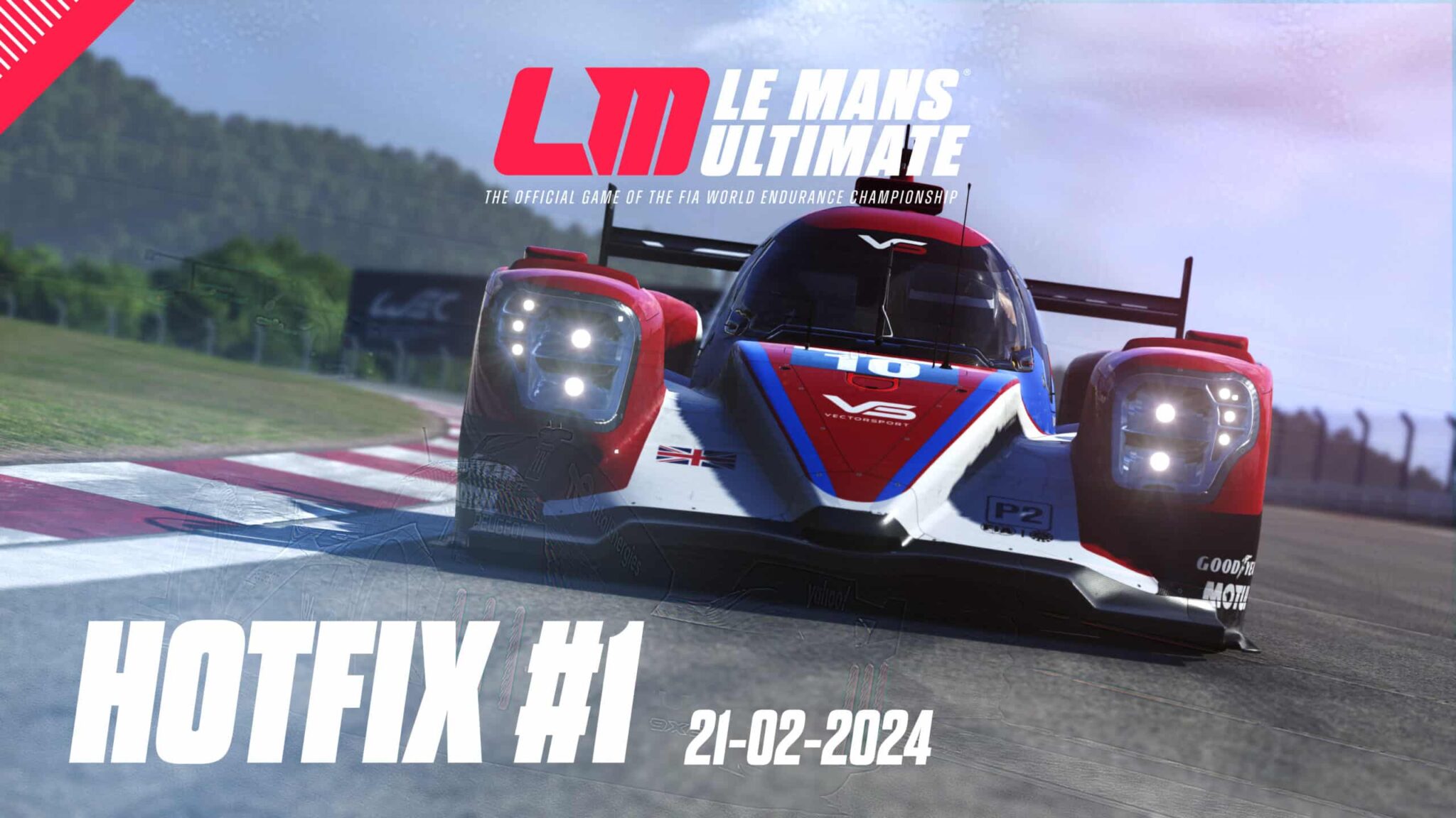 Le Mans Ultimate Hotfix #1 - 21st February 2024 - Public Notes - Le ...
